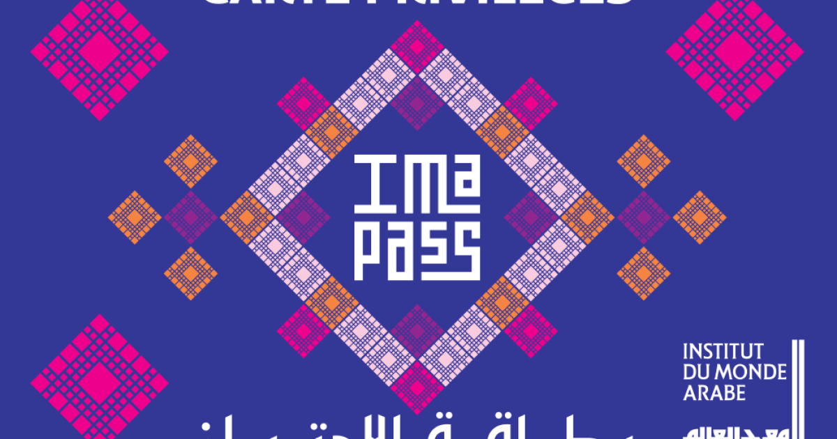 IMA PASS, la carte privilèges de l'Institut du monde arabe | Institut ...